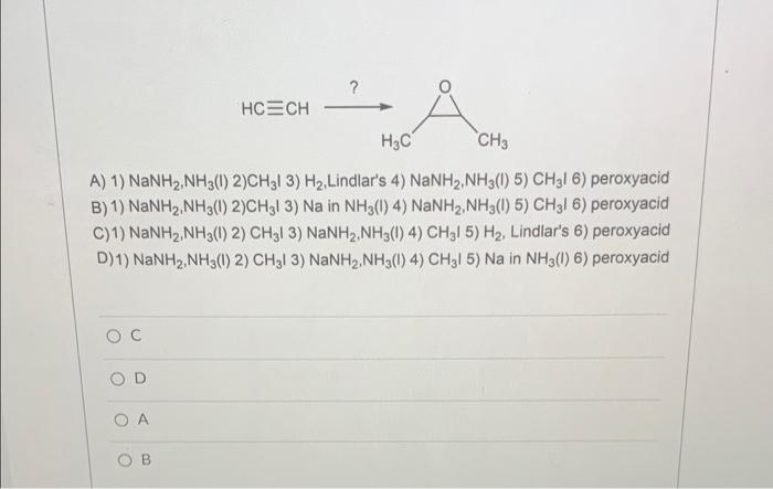 Solved CH3 ? HC=CH H3C A) 1) NaNH2, NH3(1) 2)CH 3l 3) H2, | Chegg.com