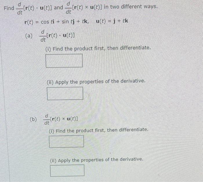 Solved Find dtd[r(t)⋅u(t)] and dtd[r(t)×u(t)] in two | Chegg.com