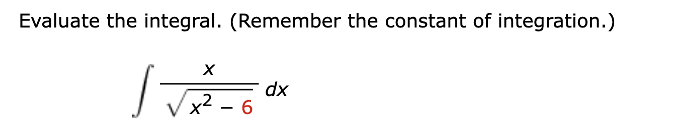 Solved Evaluate the integral. (Remember the constant of | Chegg.com