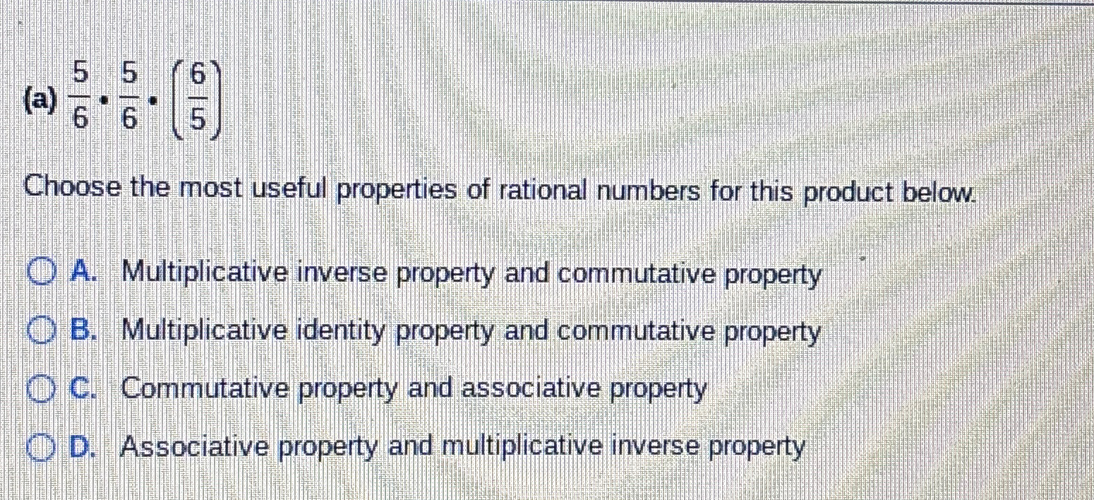 Solved (a) 56*56*(65)Choose the most useful properties of | Chegg.com
