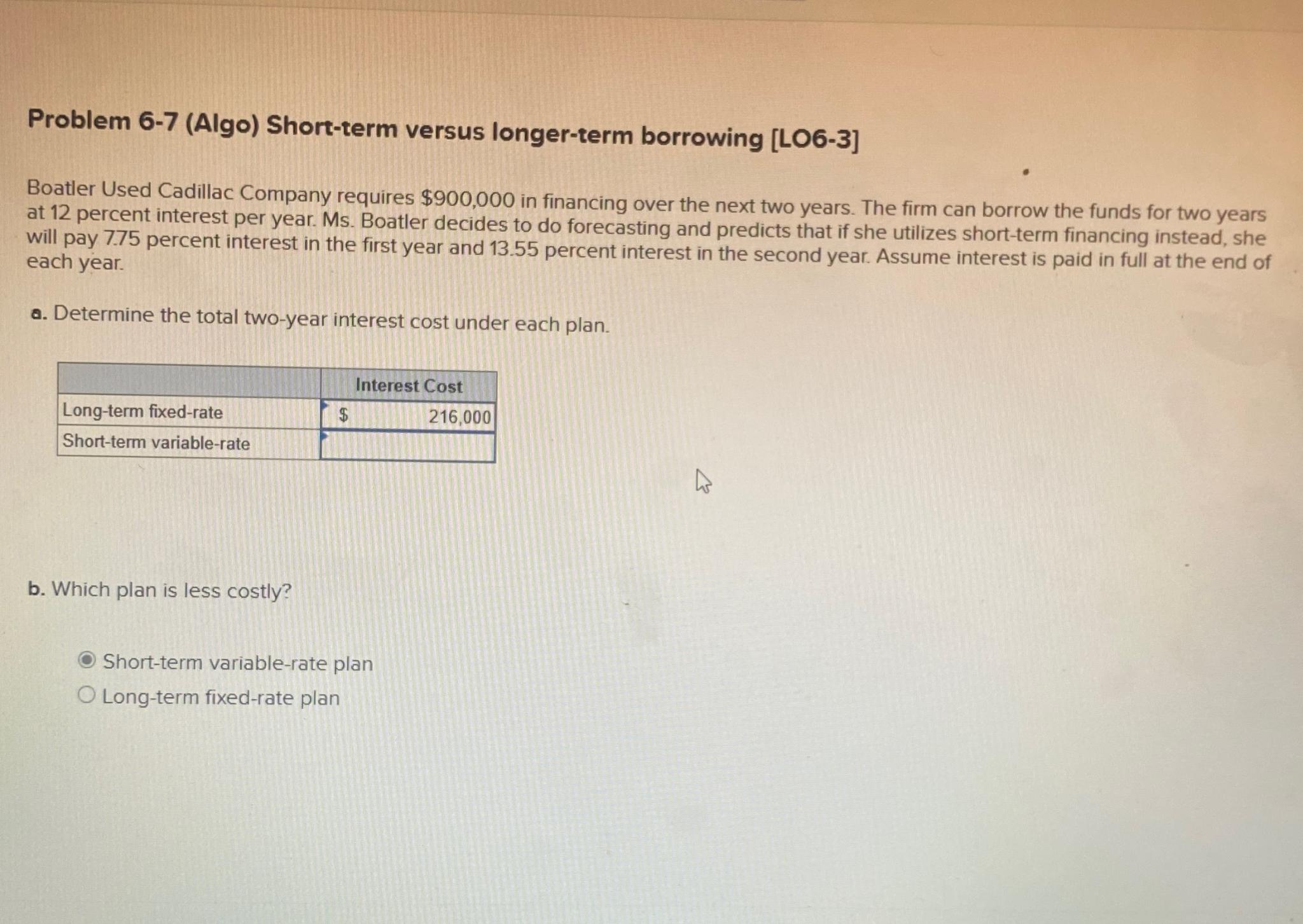 Solved Problem 6-7 (Algo) Short-term versus longer-term | Chegg.com Solved Problem 6-7 (Algo) Short-term versus longer-term | Chegg.com