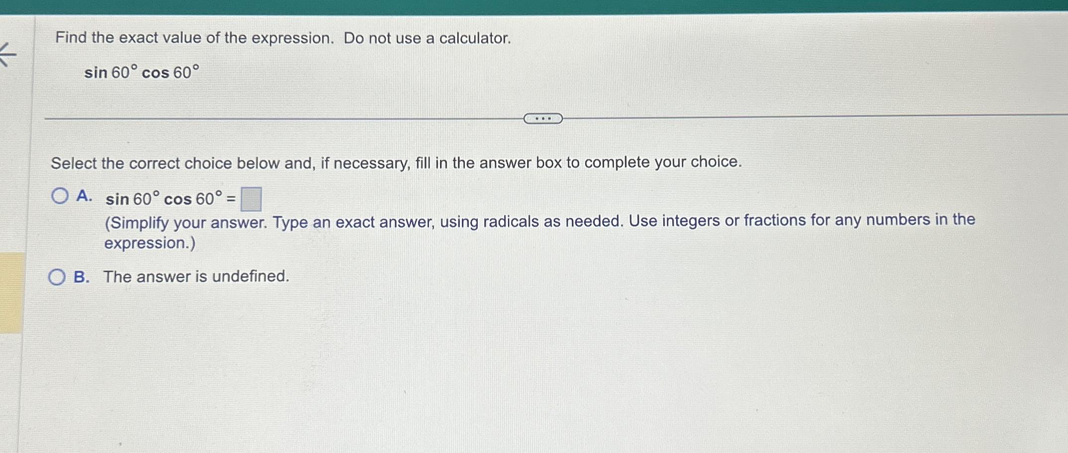 Solved Find the exact value of the expression. Do not use a | Chegg.com