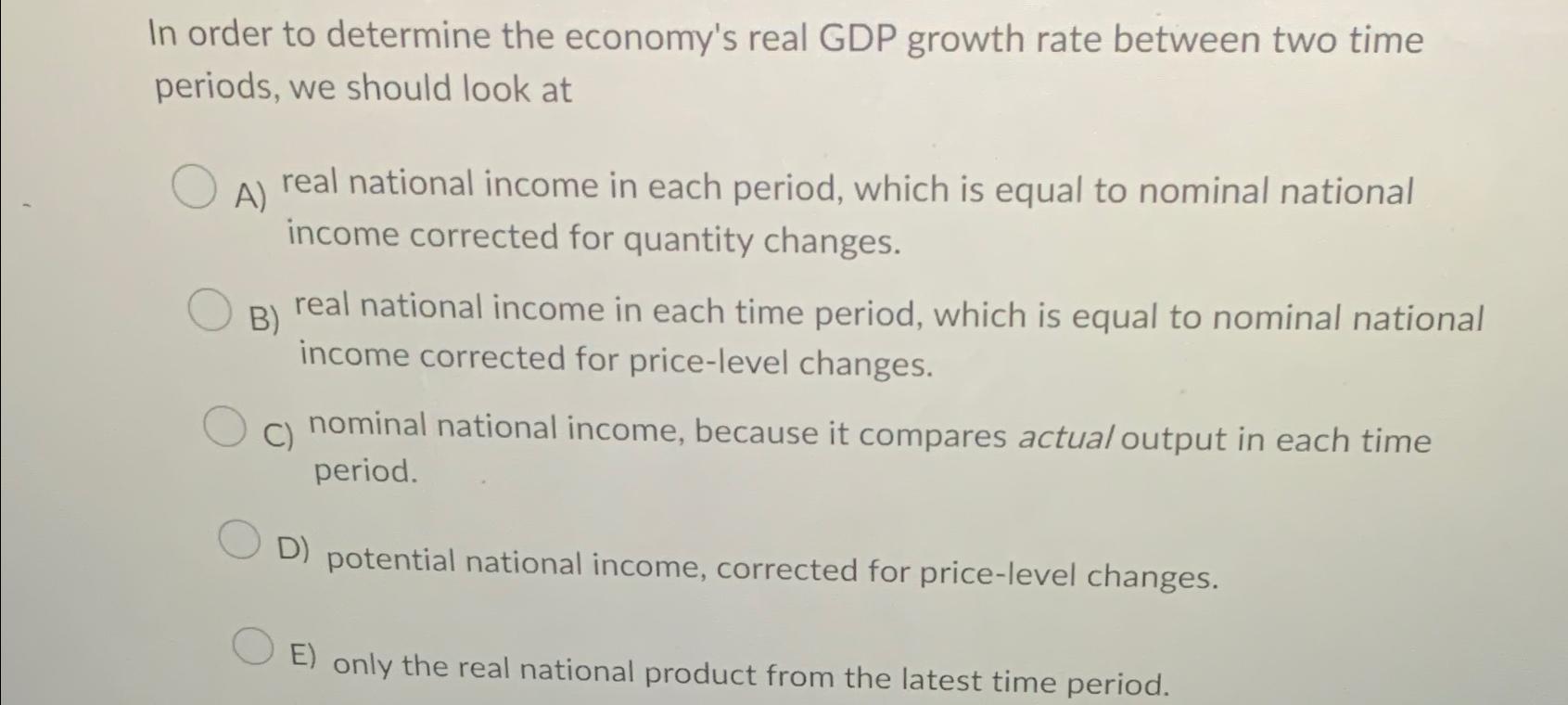 Solved In order to determine the economy's real GDP growth | Chegg.com