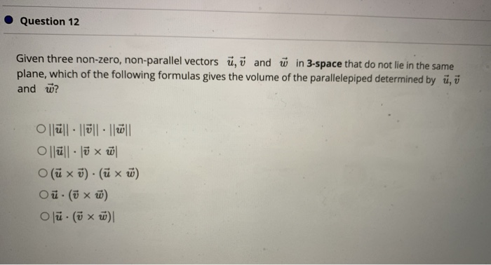Solved Question 12 Given three non-zero, non-parallel | Chegg.com