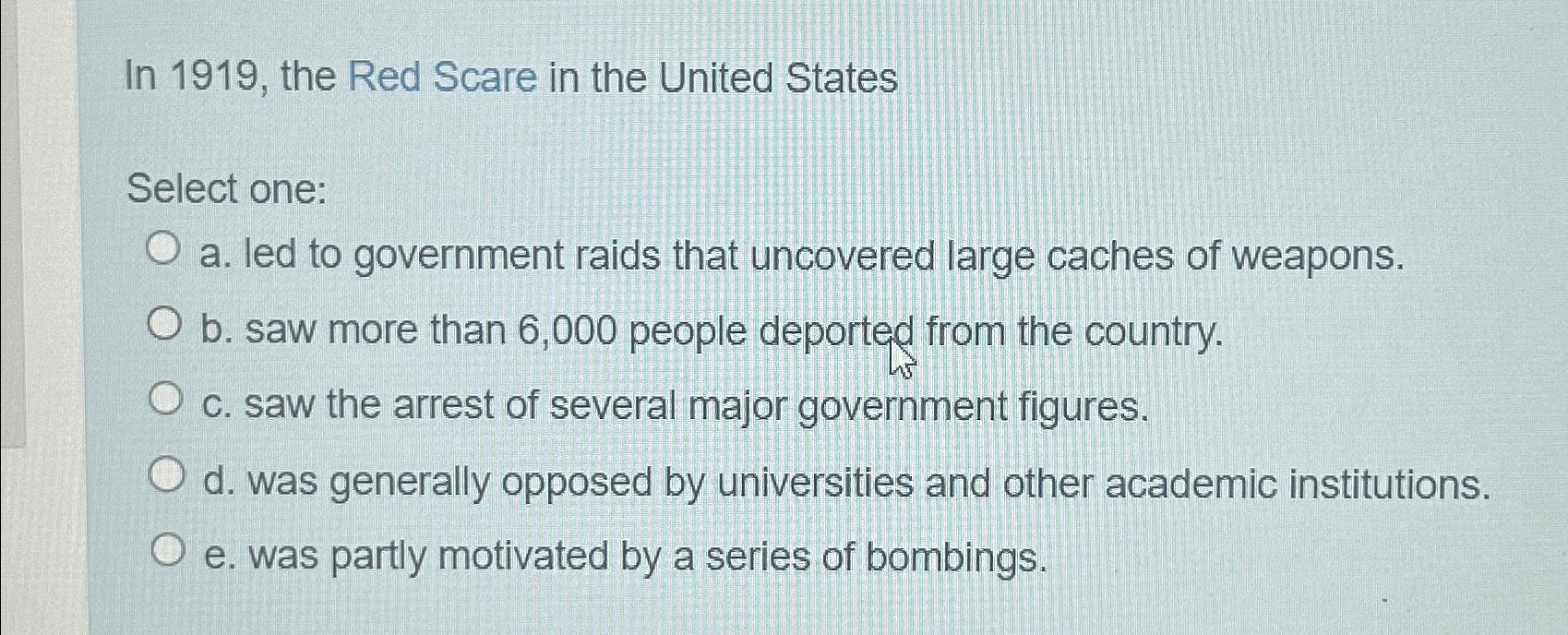 Solved In 1919, ﻿the Red Scare in the United StatesSelect | Chegg.com