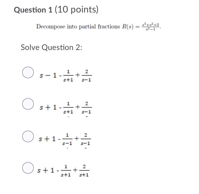 Solved Question 1 (10 points) Decompose into partial | Chegg.com