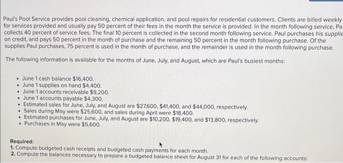 Solved Paul's Pool Service provides pool cleaning, chemical | Chegg.com
