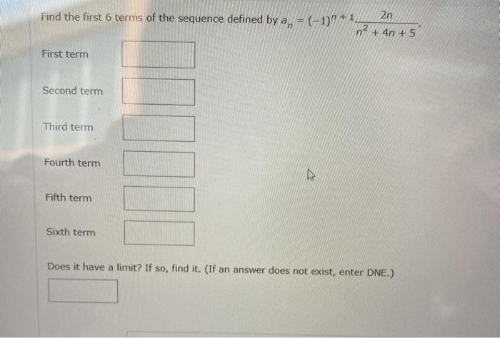 Solved 2n Find the first 6 terms of the sequence defined by | Chegg.com