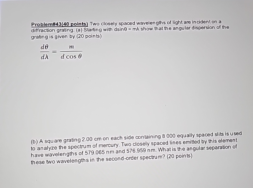 Solved Problem#43(40 ﻿points) ﻿Two closely spaced | Chegg.com