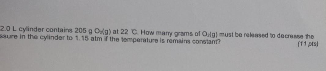 Solved 2.0 L cylinder contains 205 gO2( g) at 22C. How many | Chegg.com