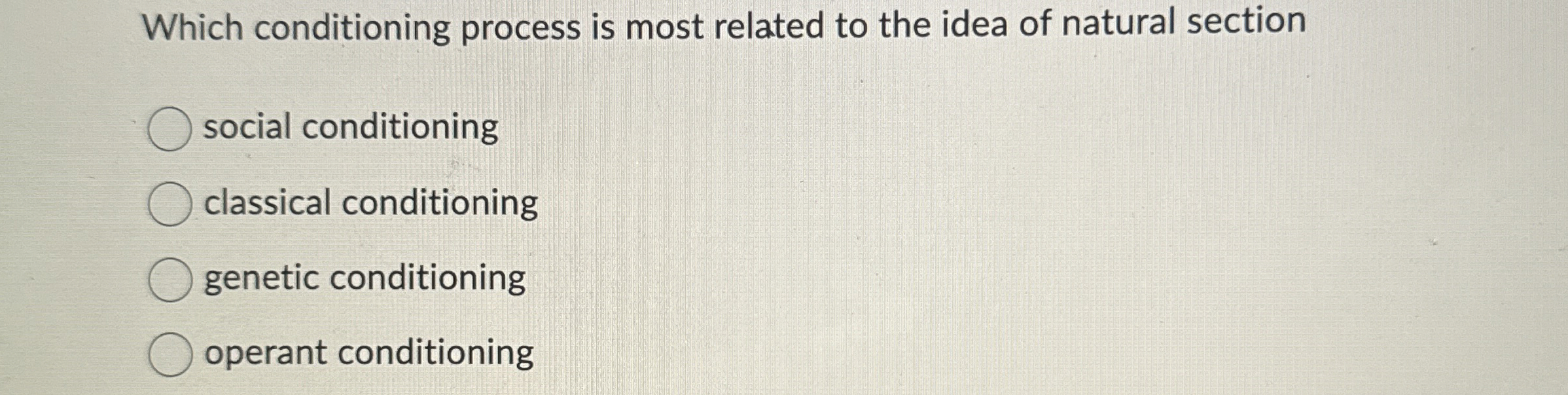 Solved Which conditioning process is most related to the | Chegg.com