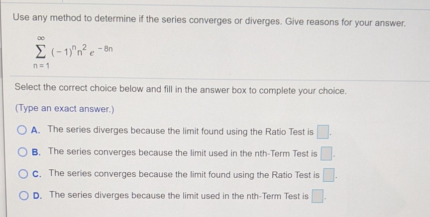 Solved Use any method to determine if the series converges | Chegg.com