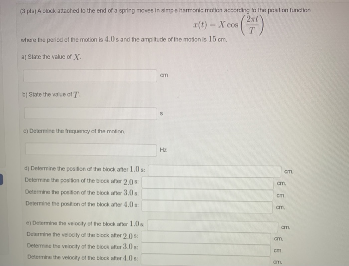 Solved (3 pts) A block attached to the end of a spring moves | Chegg.com