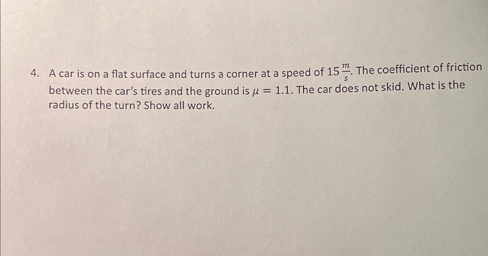 Solved A car is on a flat surface and turns a corner at a | Chegg.com