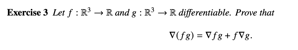 Solved Exercise 3 ﻿Let f:R3→R ﻿and g:R3→R ﻿differentiable. | Chegg.com