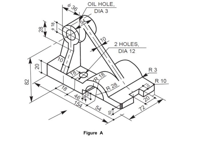 Solved 36 OIL HOLE, DIA 3 18 28 10 2 HOLES, DIA 12 10 20 R3 | Chegg.com