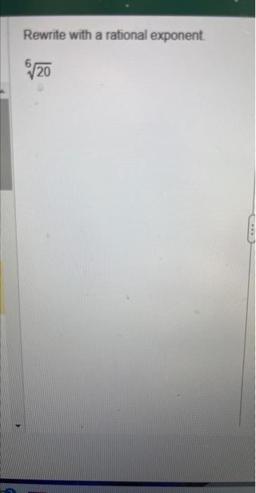 Solved Rewrite with a rational exponent. 620 | Chegg.com