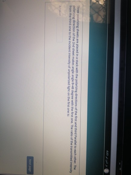 Solved Three polarizing sheets are placed in a stack with | Chegg.com