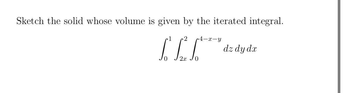 Solved Sketch the solid whose volume is given by the | Chegg.com