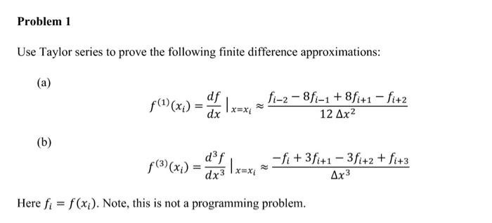 Solved Problem 1 Use Taylor series to prove the following | Chegg.com
