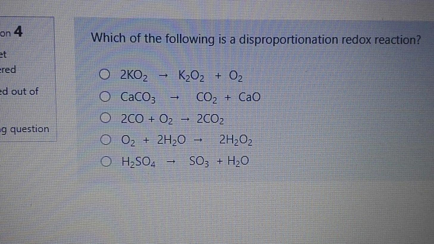 Solved on 4 Which of the following is a disproportionation | Chegg.com