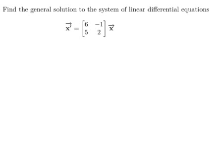 Solved Find the general solution to the system of linear | Chegg.com