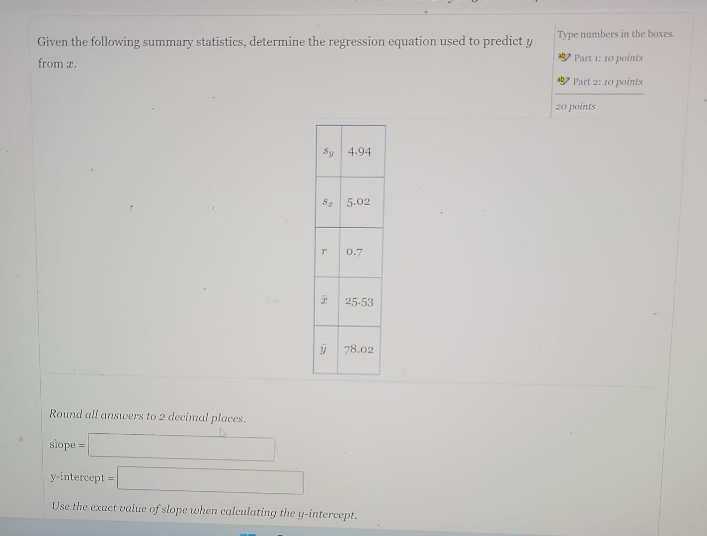 Solved Given the following summary statistics, determine the | Chegg.com