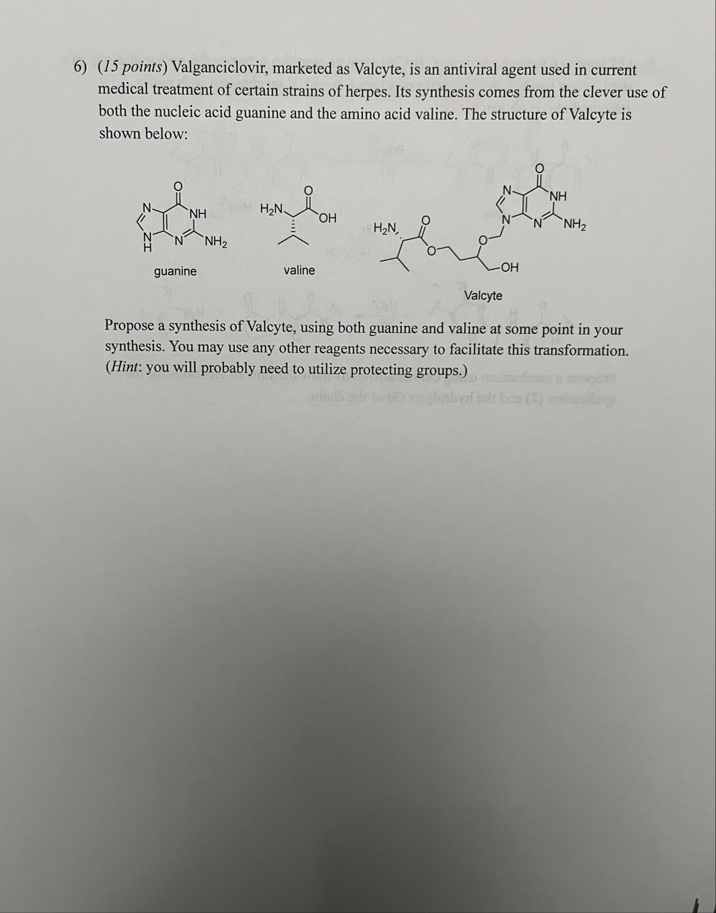 Propose a synthesis of Valcyte, using both guanine | Chegg.com