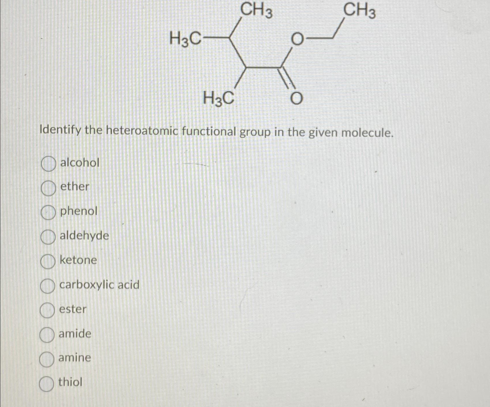 Solved Identify the heteroatomic functional group in the | Chegg.com