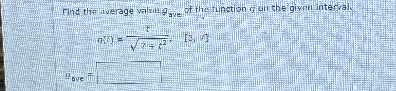 Solved Find the average value g ﻿ave of the function g ﻿on | Chegg.com