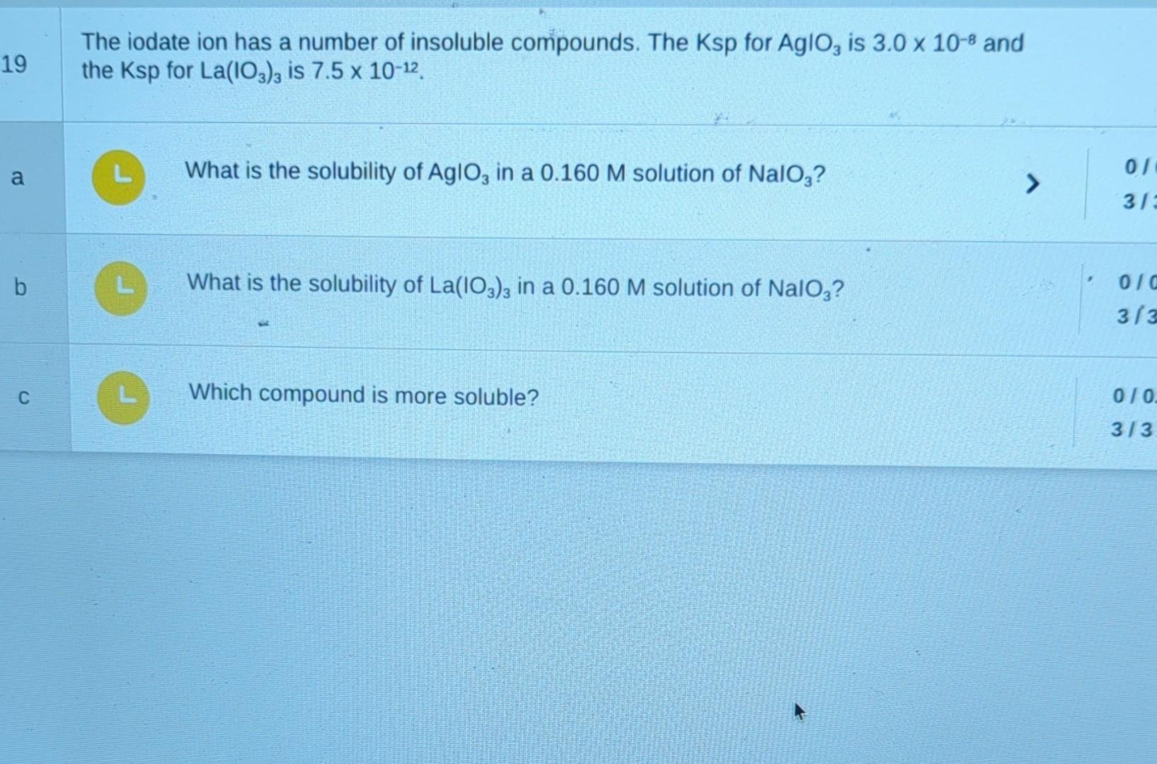 Solved The iodate ion has a number of insoluble compounds. | Chegg.com