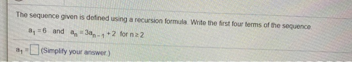 Solved The sequence given is defined using a recursion | Chegg.com