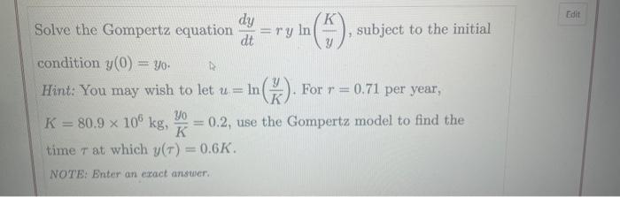 Solved Solve the Gompertz equation dtdy=ryln(yK), subject to | Chegg.com