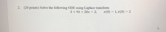 Solved 2. (20 points) Solve the following ODE using Laplace | Chegg.com