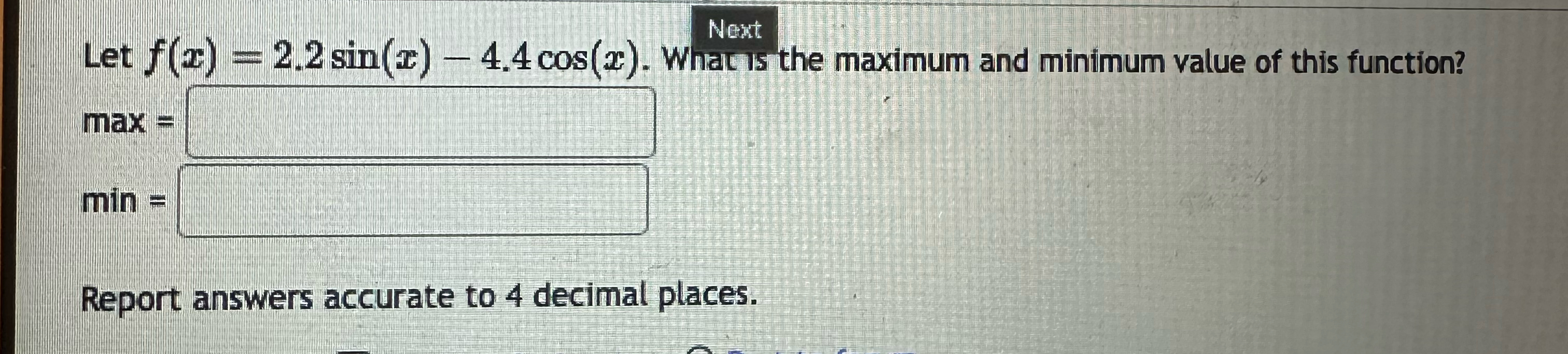 Solved Let f(x)=2.2sin(x)-4.4cos(x). ﻿What 15 ﻿the maximum | Chegg.com