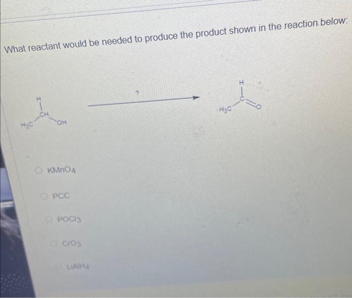 Solved What reactant would be needed to produce the product | Chegg.com