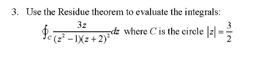 Solved Use the Residue theorem to evaluate the | Chegg.com