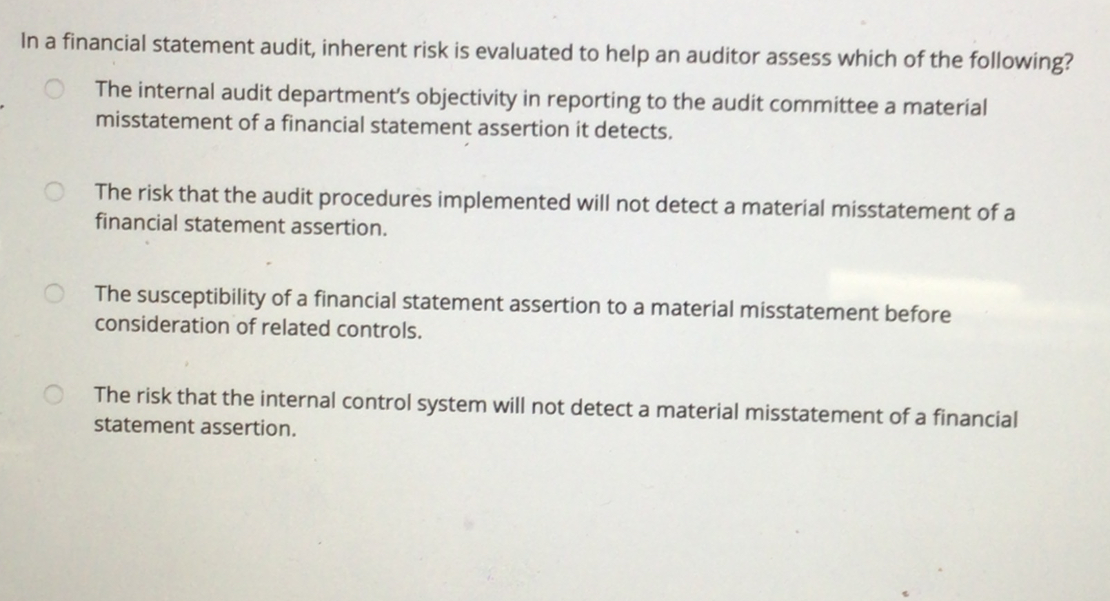 Solved In a financial statement audit, inherent risk is | Chegg.com