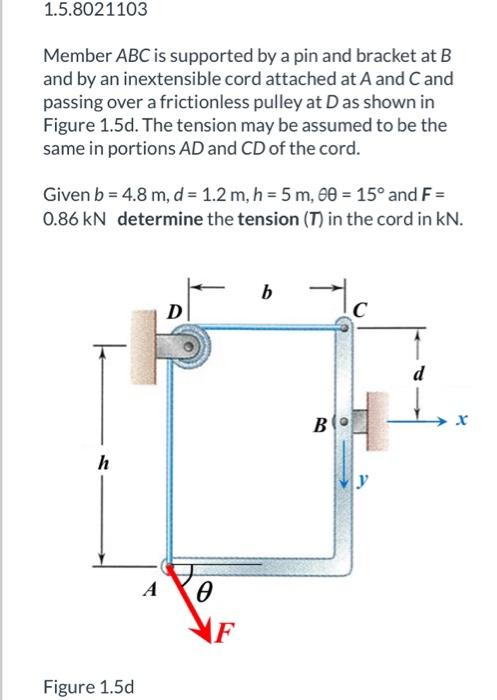 Solved Member ABC is supported by a pin and bracket at B and | Chegg.com