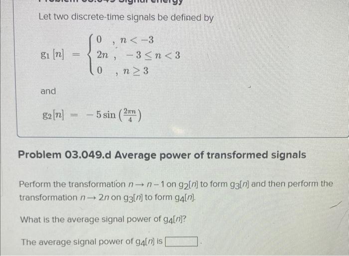 Solved Let two discrete-time signals be defined by | Chegg.com