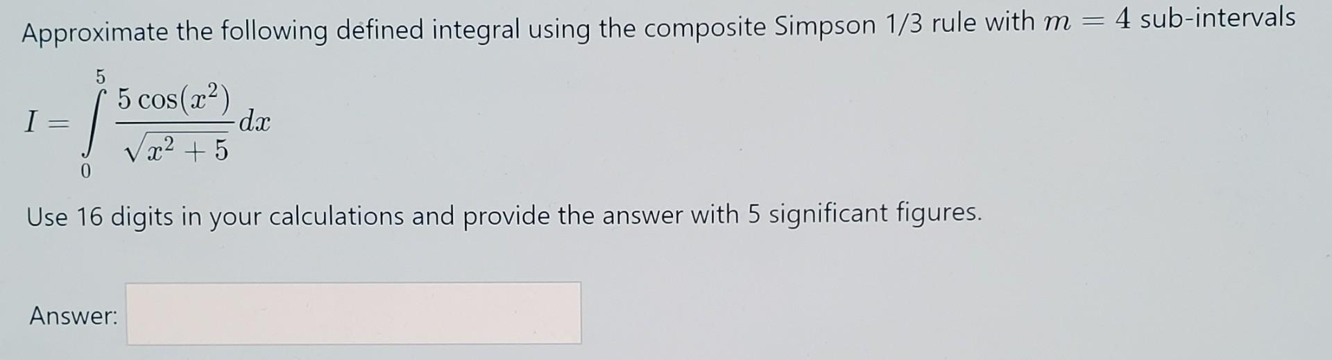 Solved Approximate the following defined integral using the | Chegg.com