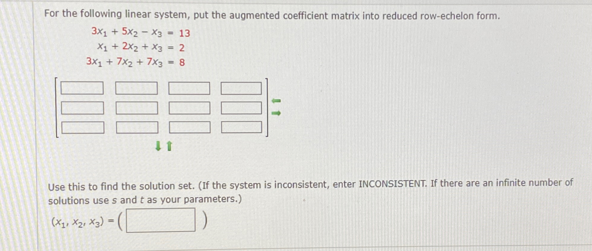 Solved For the following linear system, put the augmented | Chegg.com