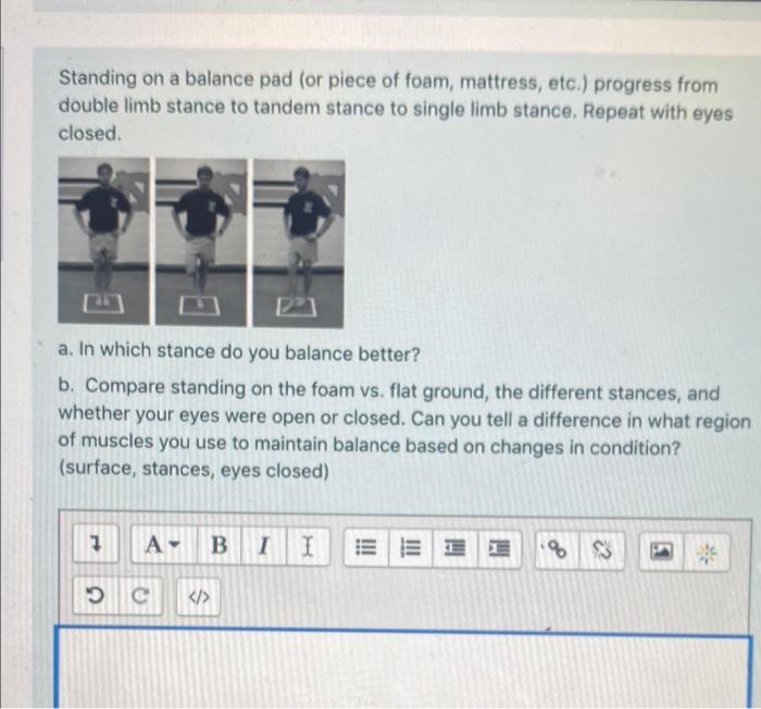 Solved Standing on a balance pad (or piece of foam, | Chegg.com