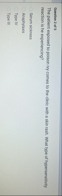 Solved Question 2 ﻿of 5The patient exposed to poison ivy | Chegg.com