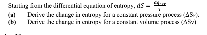 Solved Starting from the differential equation of entropy, | Chegg.com