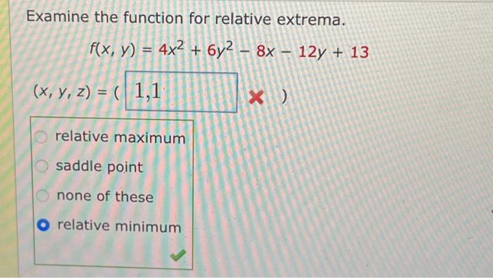 Solved relative extrema. r(x,y)=x2+r2+16x−6r+1 (x,y,2)=1 | Chegg.com