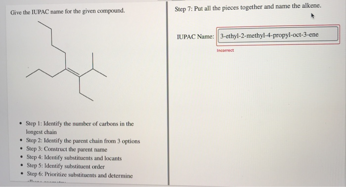 Solved Give the IUPAC name for the given compound. Step 7: | Chegg.com