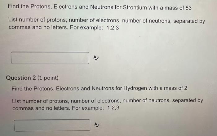 Solved Find the Protons, Electrons and Neutrons for | Chegg.com