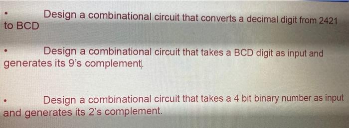 Solved Design A Combinational Circuit That Converts A 9129