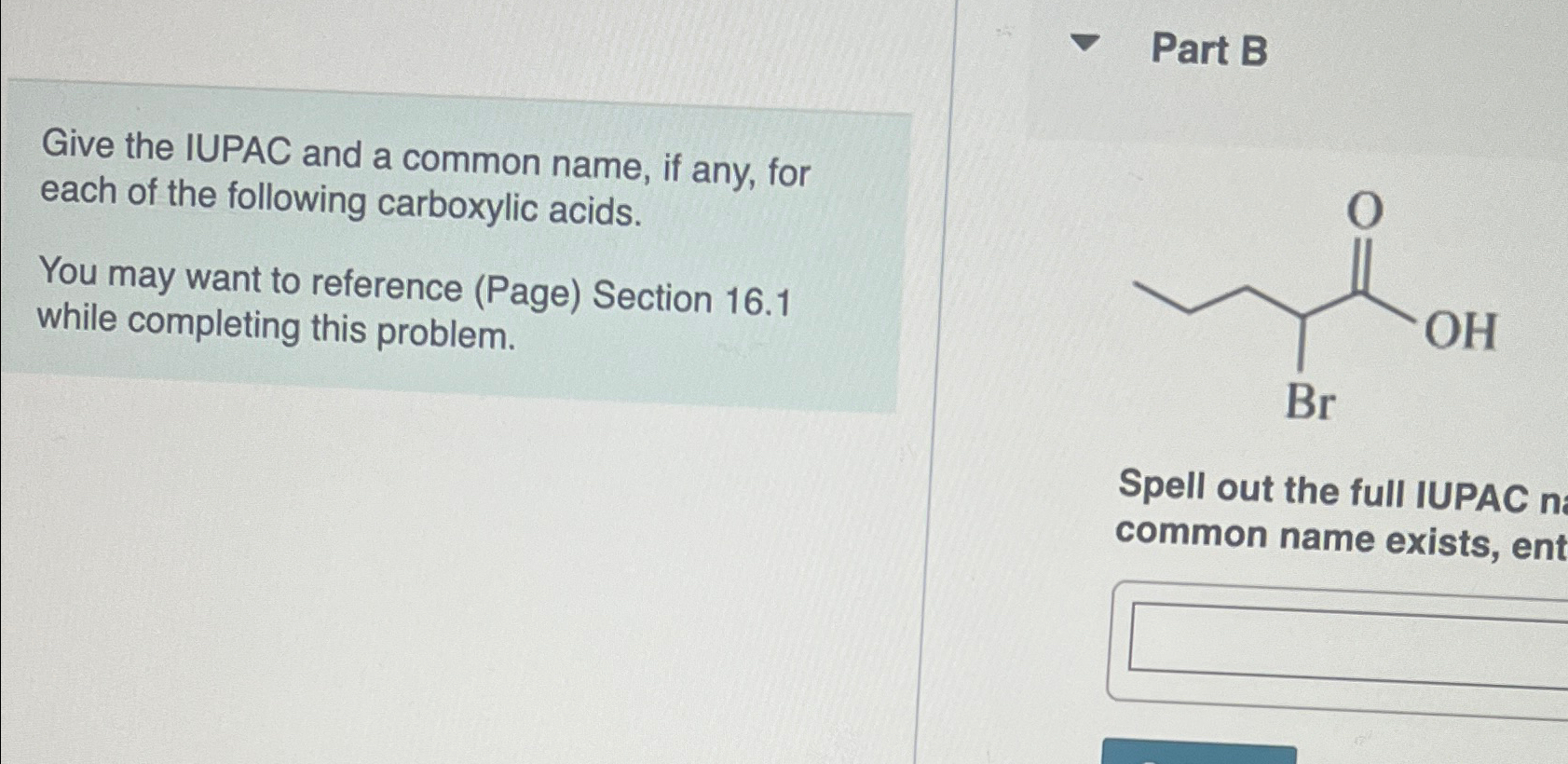 Solved Part BGive the IUPAC and a common name, if any, for | Chegg.com